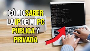 Cómo saber la IP de mi PC 【 Privada y Pública