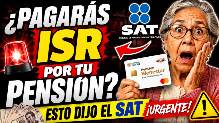 🔥 ¿Debes pagar ISR por tu Pensión Bienestar? 😱 SAT aclara la verdad
